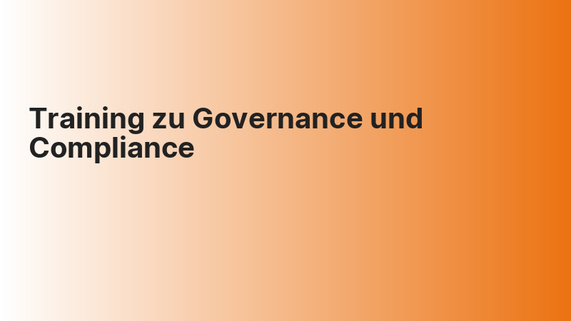 Training zu Governance und Compliance